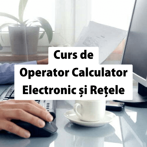 CURS OPERATOR CALCULATOR ELECTRONIC SI RETELE - CFPDR | Cursuri de ...
